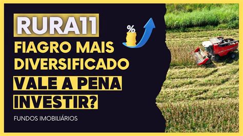 RURA11 O FIAGRO Mais DIVERSIFICADO Para Investir Em 2024 Vale A Pena