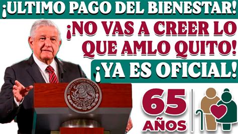 INFORMACIÓN 100 OFICIAL SOBRE EL ULTIMO PAGO DEL BIENESTAR