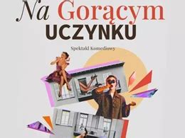 Na Gor Cym Uczynku Czyli Kolejny Wiecz R Kawalerski Bilety