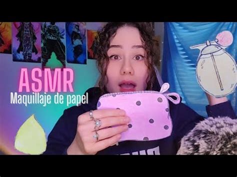 ASMR en Español te maquilló con productos cosméticos de Papel