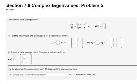 solved section 7 6 complex eigenvalues problem 5 1 point