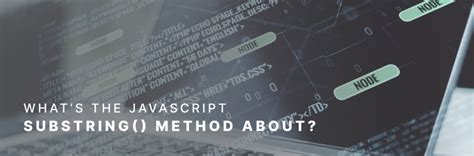 introducing the javascript substring method effectus software blog