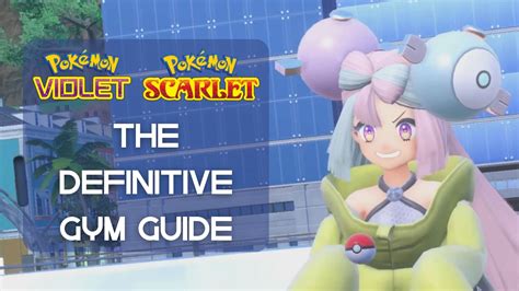 Pokemon Scarlet Violet Gym Definitive Guide VeryAli Gaming