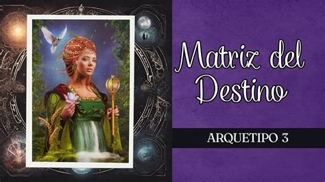 ARCANO 3 LA EMPERATRIZ En La Matriz Del Destino YouTube