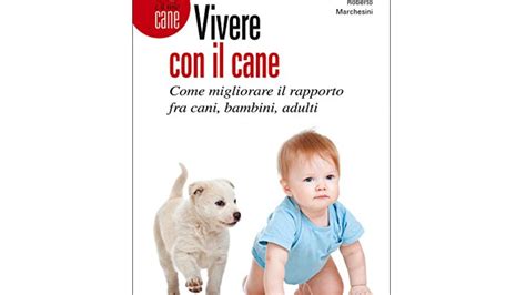 I 5 Migliori Libri Su Cani E Bambini Notizie Scientifiche It