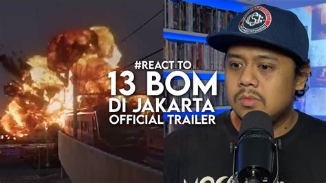 React To 13 BOM DI JAKARTA Official Trailer YouTube