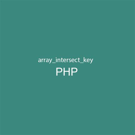 H M Array Intersect Key Trong Php L G Code Tu Tam