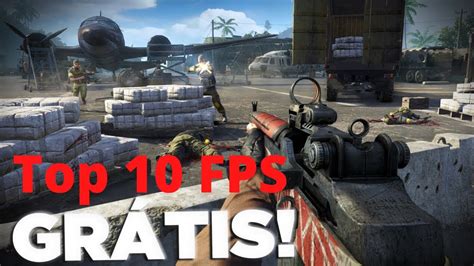 OS 10 Melhores FPS Grátis Para PC FREE TO PLAY TOPS YouTube