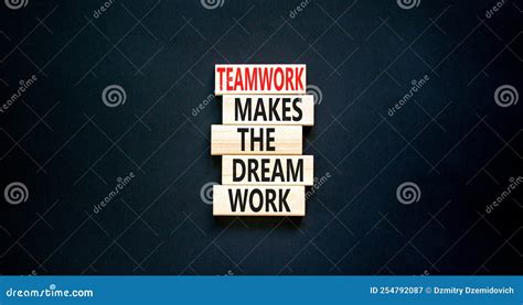Teamwork Makes The Dream Work Symbol Concept Words Teamwork Makes The
