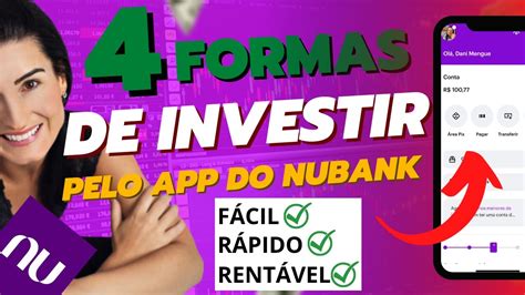 COMO INVESTIR NO NUBANK 4 FORMAS DE INVESTIR NO NUBANK E GANHAR