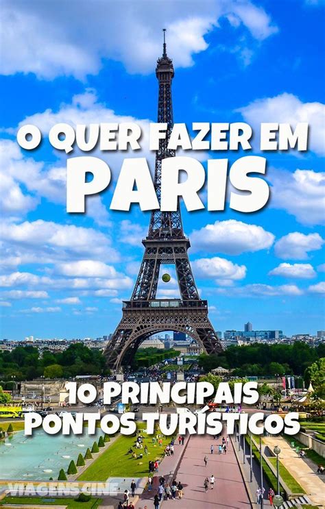 O Que Fazer Em Paris Roteiro Dia A Dia E Dicas De Viagem Ponto