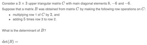 solved consider a 3×3 upper triangular matrix c with main