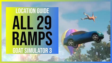 Goat Simulator All Ramps Locations All Stunt Jumps Daredevil