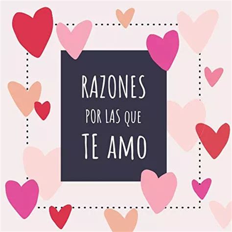 Razones Por Las Que Te Amo Libro Personalizado Para Rellena Meses