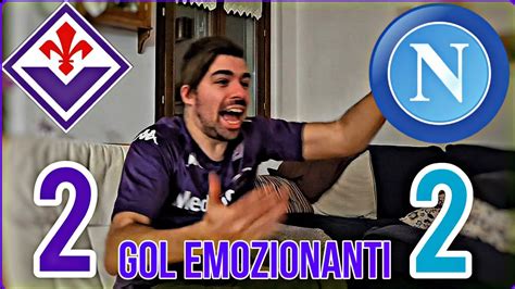 LIVE REACTION FIORENTINA NAPOLI 2 2 GOL E EMOZIONI MA NON