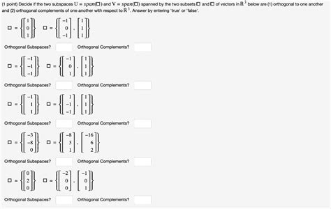 solved 1 point decide if the two subspaces u span and