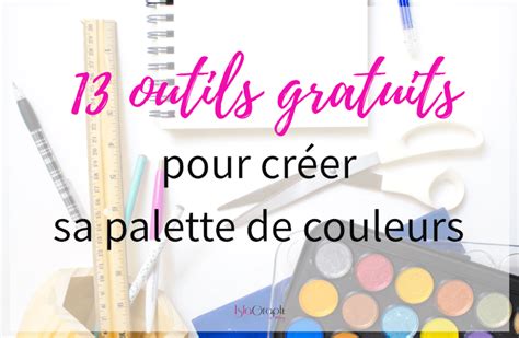 13 Outils Gratuits Créer sa palette de couleurs