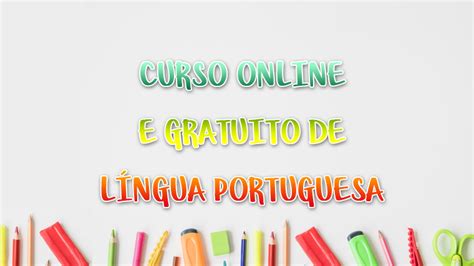 Curso de Língua Portuguesa online e gratuito CERTIFICADO