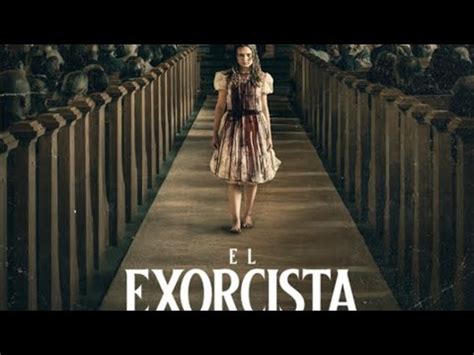 El Exorcista Creyente estreno 2023 full español película terrors YouTube