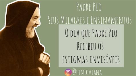 Padre Pio Recebe os Estigmas Invisíveis Uenio Viana YouTube