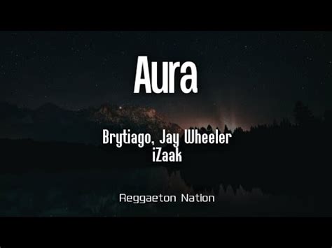 Brytiago Jay Wheeler IZaak AURA Letra Lyrics YouTube