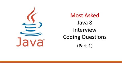 Java 8 Coding And Programming Interview Questions And Answers