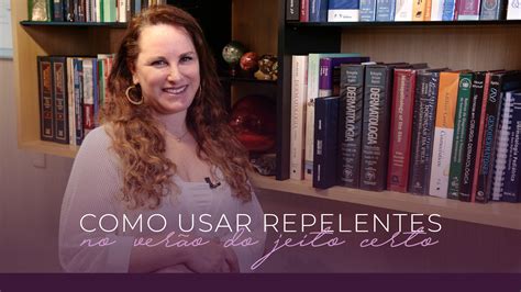Dicas sobre o uso de repelentes Clínica Natalia Cymrot Clínica