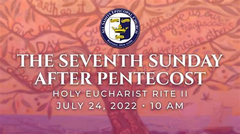 The Seventh Sunday After Pentecost Holy Eucharist Rite II YouTube