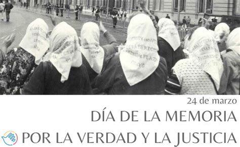 24 de Marzo Día Nacional de la Memoria por la Verdad y la Justicia
