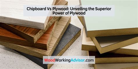 Chipboard Vs Plywood Unveiling The Superior Power Of Plywood