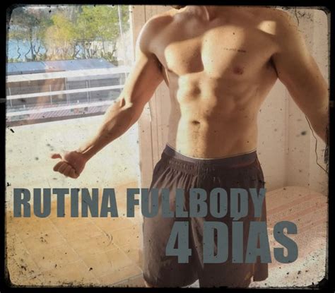 Rutina FULL BODY 4 DÍAS