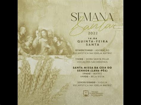Quinta Feira Santa Missa Vespertina Da Ceia Do Senhor 14 04 2022