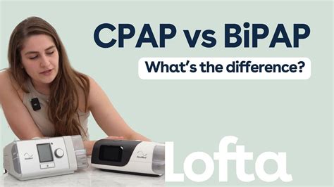 CPAP Vs BiPAP What S The Difference Lofta Lessons YouTube