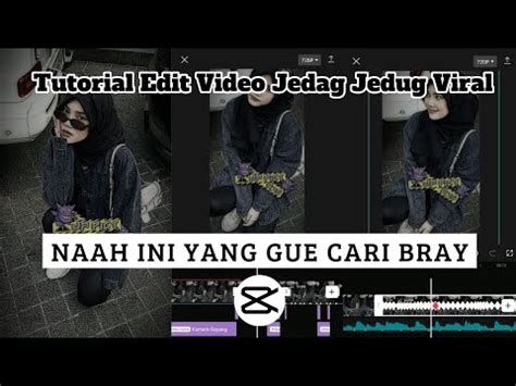 Tutorial Edit Video Jedag Jedug Dj Jang Ganggu Nah Ini Yang Gue Cari