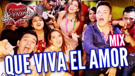 Corazón Serrano Mix Que Viva El Amor Video Oficial YouTube