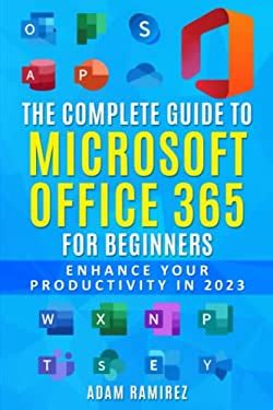 The Complete Guide To Microsoft Office For Beginners Enhance Your