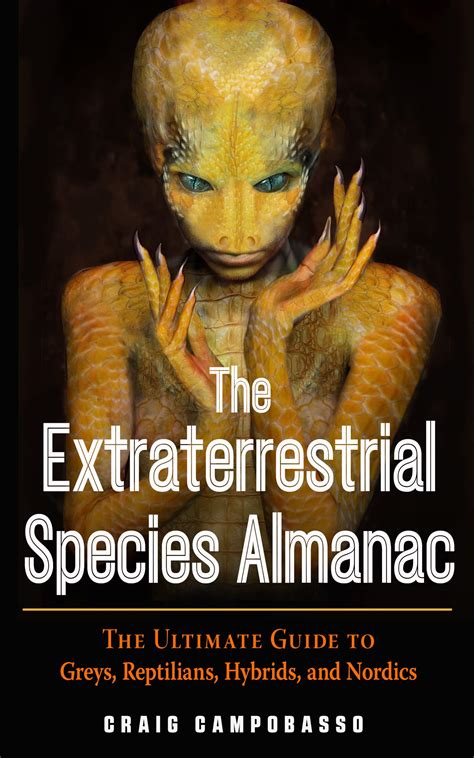 The Extraterrestrial Species Almanac The Ultimate Guide To Greys