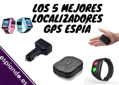 Los 5 Mejores Localizadores GPS Del 2023 Espiando Es
