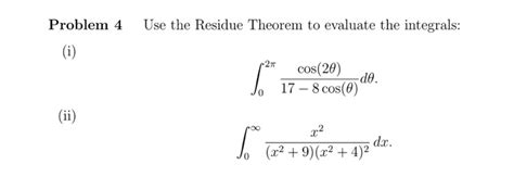 solved use the residue theorem to evaluate the integrals