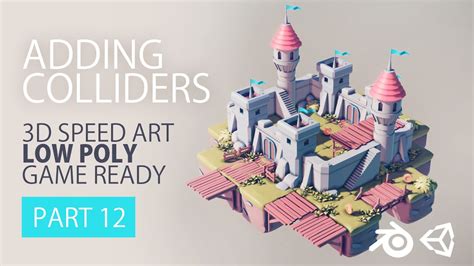 [part12] 👑 low poly game art blender to unity low poly add colliders 3d low poly assets