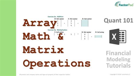 the operations of array math and matrix multiplication financial modeling tutorials youtube