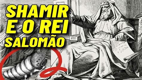 A Constru O Do Templo De Salom O O Verme Shamir Youtube