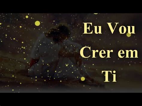 Eu Vou Crer Em TI Frei Gilson COVER Vanni Paulo YouTube