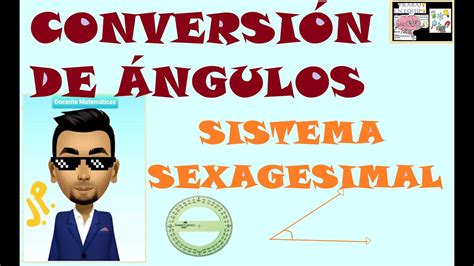 Ngulos V Deo Sistema Sexagesimal Youtube