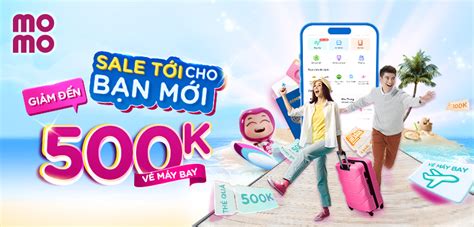 Gặp bạn mới là sale tới Deal đến 500 000Đ khi đặt vé máy bay lần đầu