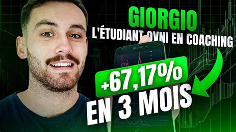 Giorgio l Étudiant Ovni en Coaching 67 17 de Gains en 3 Mois YouTube
