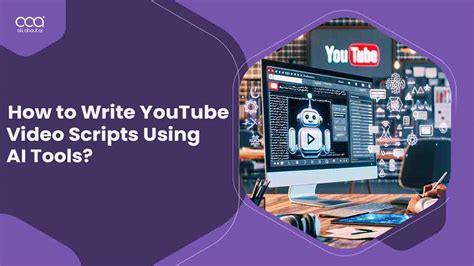 How To Write YouTube Video Scripts Using AI Tools All About AI