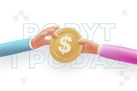 Popyt i podaż co to jest i jakie są zależności między nimi