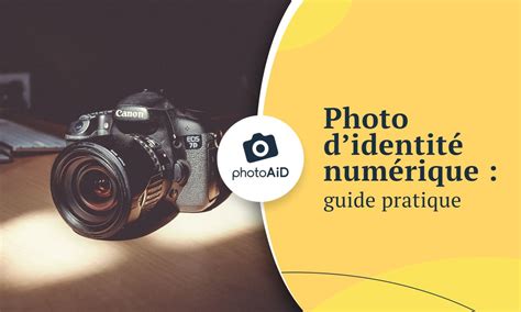 Photo didentité numérique Guide Pratique