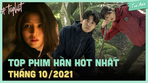 Top Phim H N Hot Nh T Th Ng Ten Asia Youtube